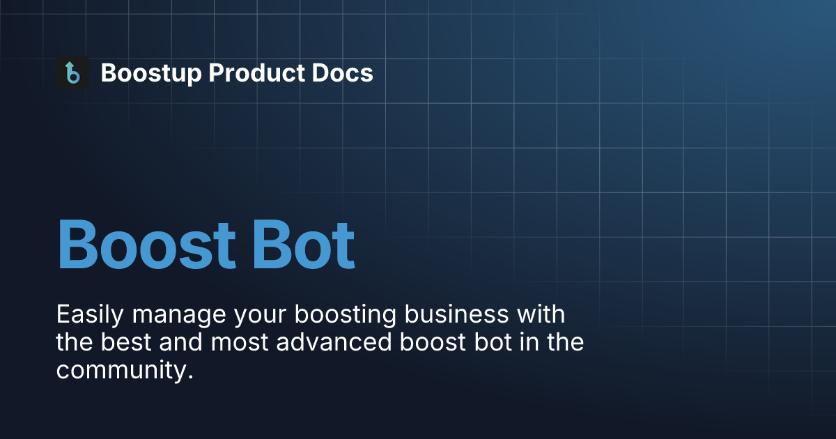 Boost Bot | Boostup Product Docs